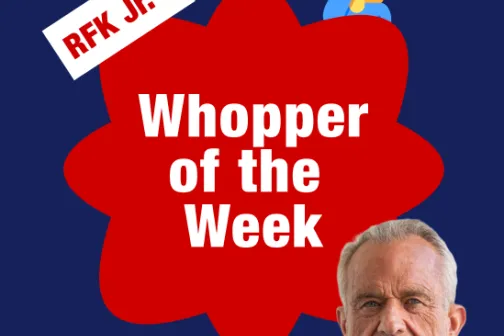 Whopper of the Week: RFK, Jr. Cloaks Anti-vaxx Quackery in the Language ...